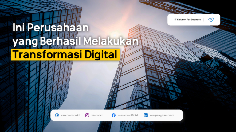 Ini Perusahaan yang Berhasil Melakukan Transformasi Digital